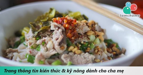 Đặc sản Bắc Hà -món phở đặc biệt khiến người ta không thể quên - Làm cha mẹ